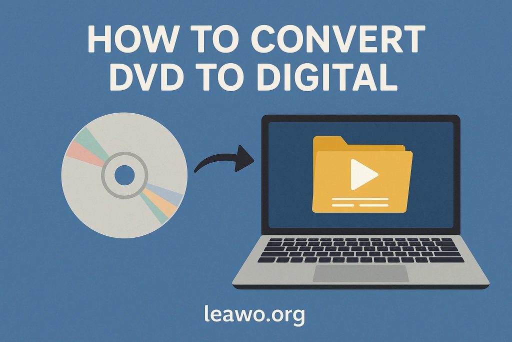 How to Convert DVD to Digital - TechTideSynth